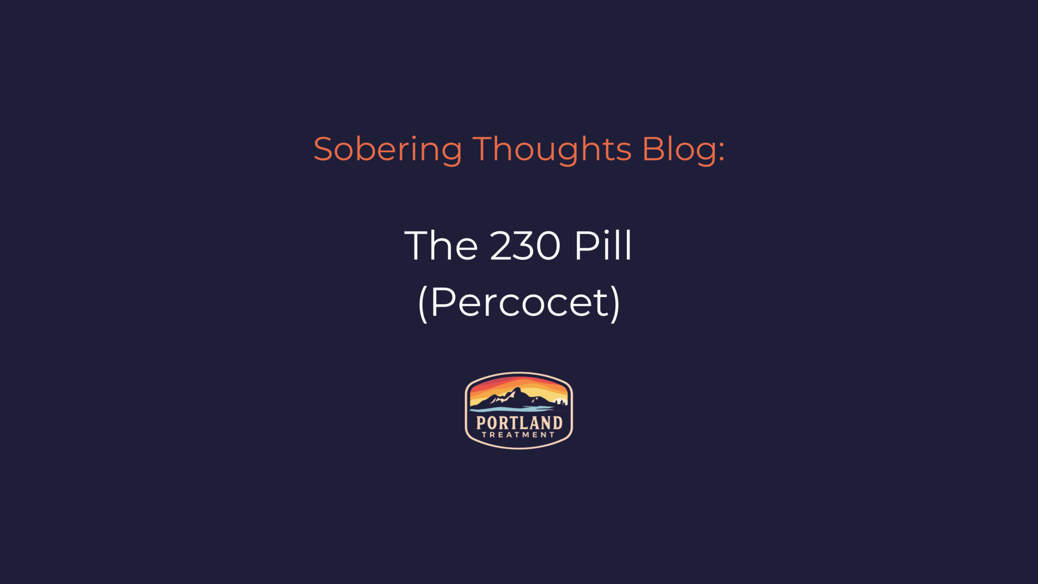 What Is the 230 Pill? (Percocet) | Portland Treatment
